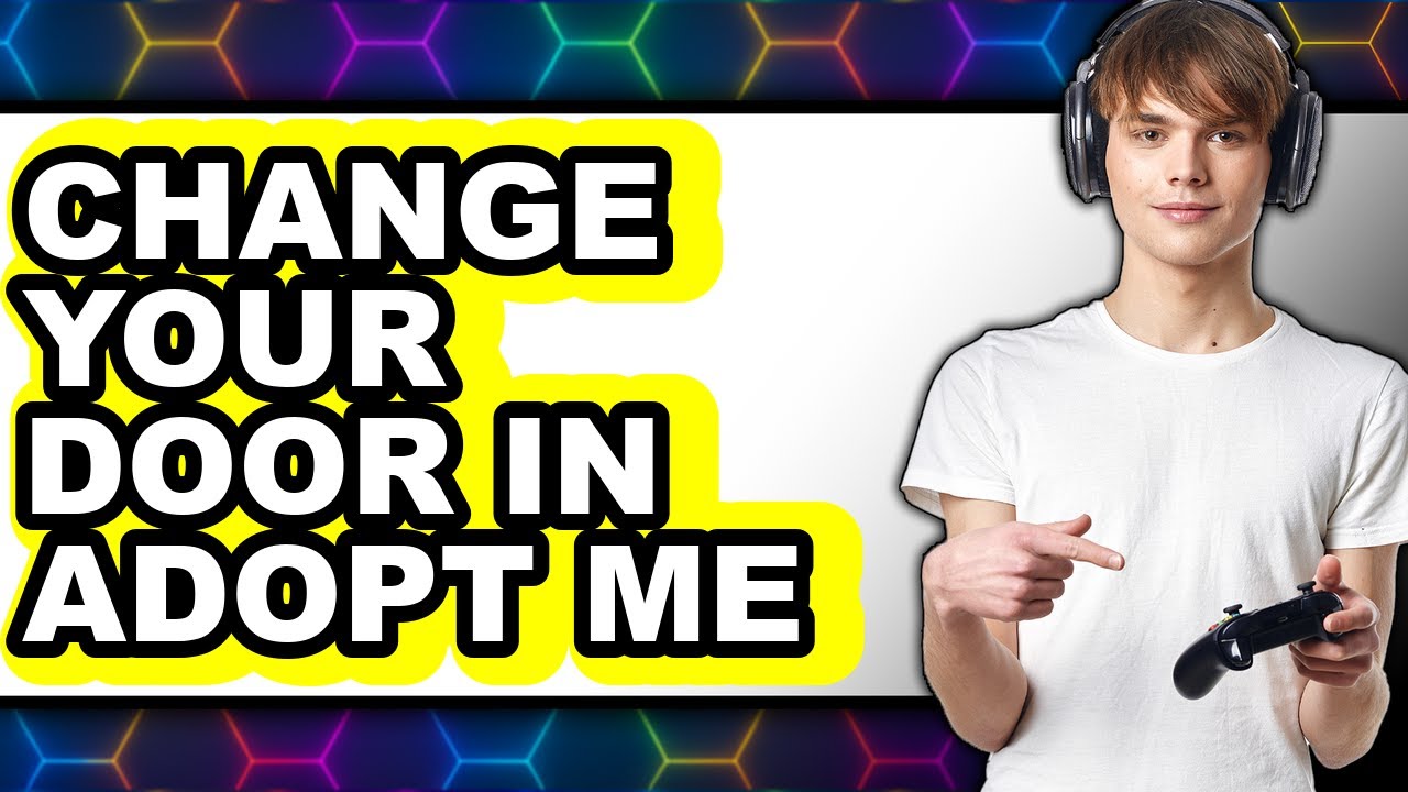How to Change Your Door in Adopt Me 2025 - Full Guide - YouTube