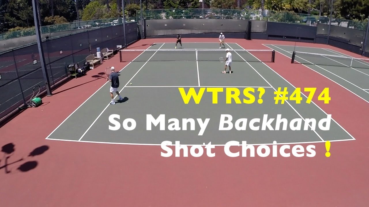 Tennis Doubles. Mid Court Backhand Shot Choices. WTRS? # 474 - YouTube