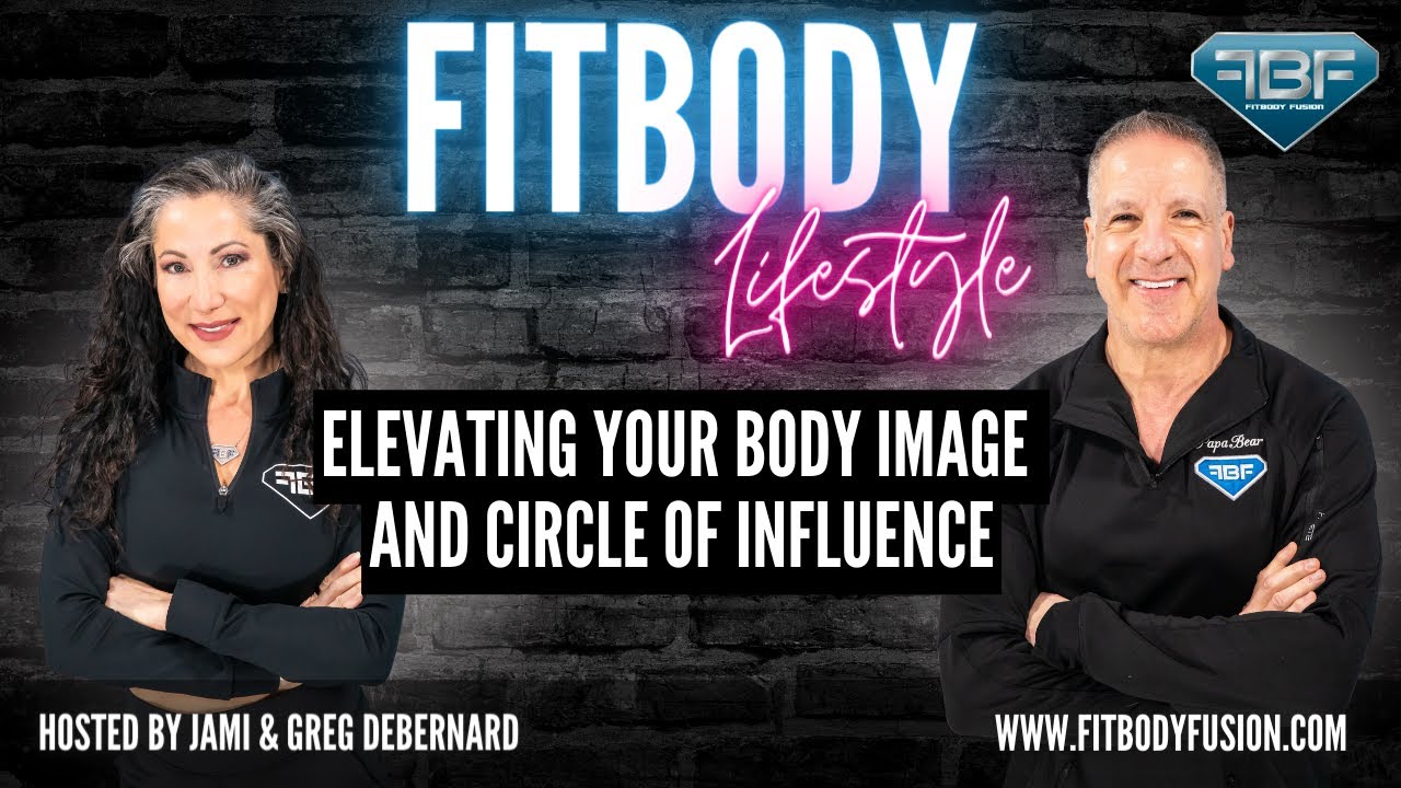 Elevating Your Body Image And Circle Of Influence - YouTube