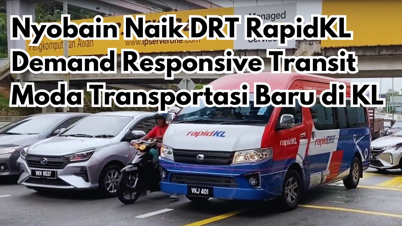Nyobain Naik DRT RapidKL | Demand Responsive Transit, Moda Transportasi ...
