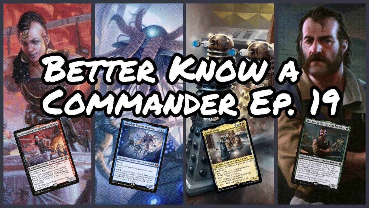 Better Know a Commander Ep. 19 Featuring Durnan, Asmo, Tekuthal and the ...