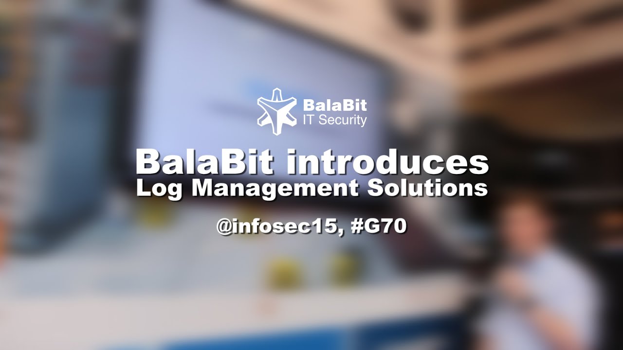 Log Management Solutions @ InfoSec 2015 by BalaBit - YouTube
