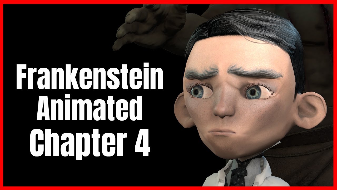 Frankenstein Chapter 4 - Audiobook Animated and Adapted for All ...