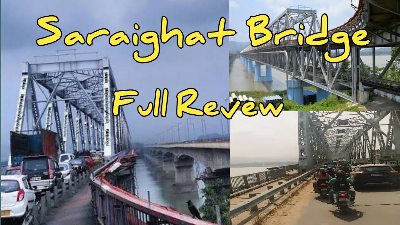 //Saraighat bridge//Full revew of saraighat brigde on road - YouTube