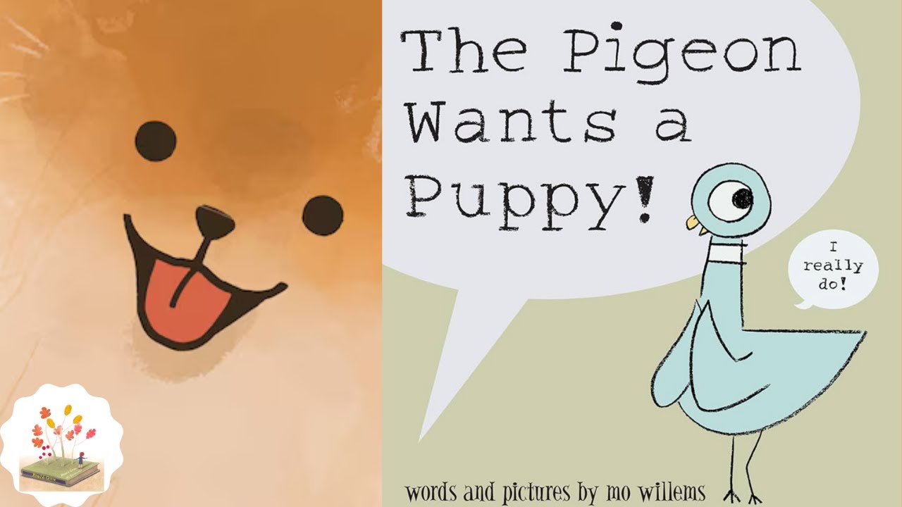🐦🐶story book read Aloud: Pigeon wants a puppy,Do You consider ...