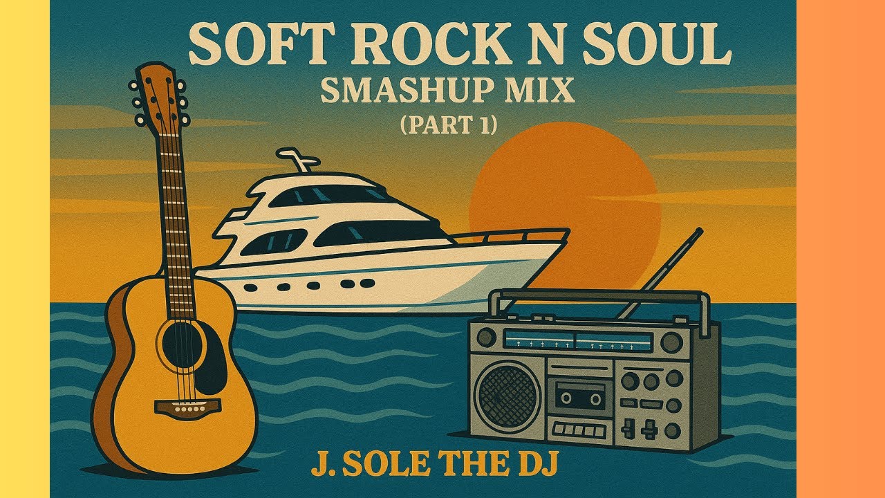 J Sole The DJ - Soft Rock N Soul Smashup (Part 1) - YouTube