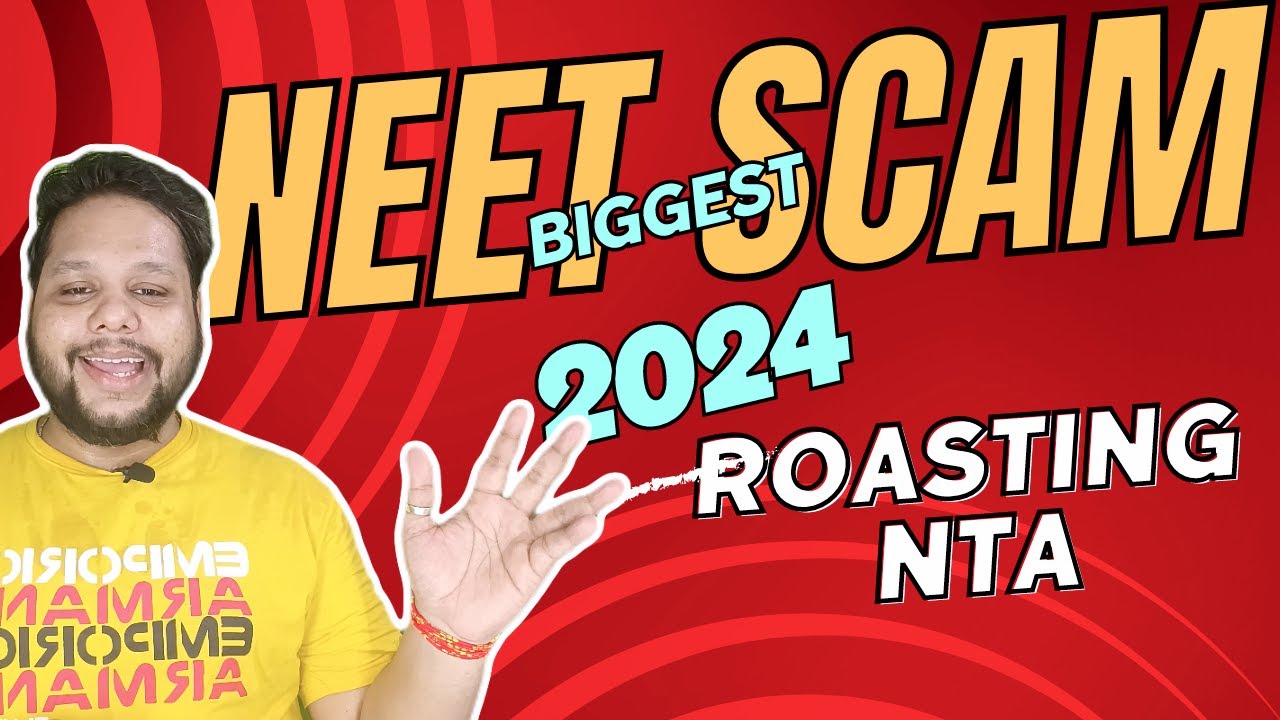 NEET 2024 | INDIA'S BIGGEST EXAM FRAUD | NTA NEET SCAM ROASTING - YouTube