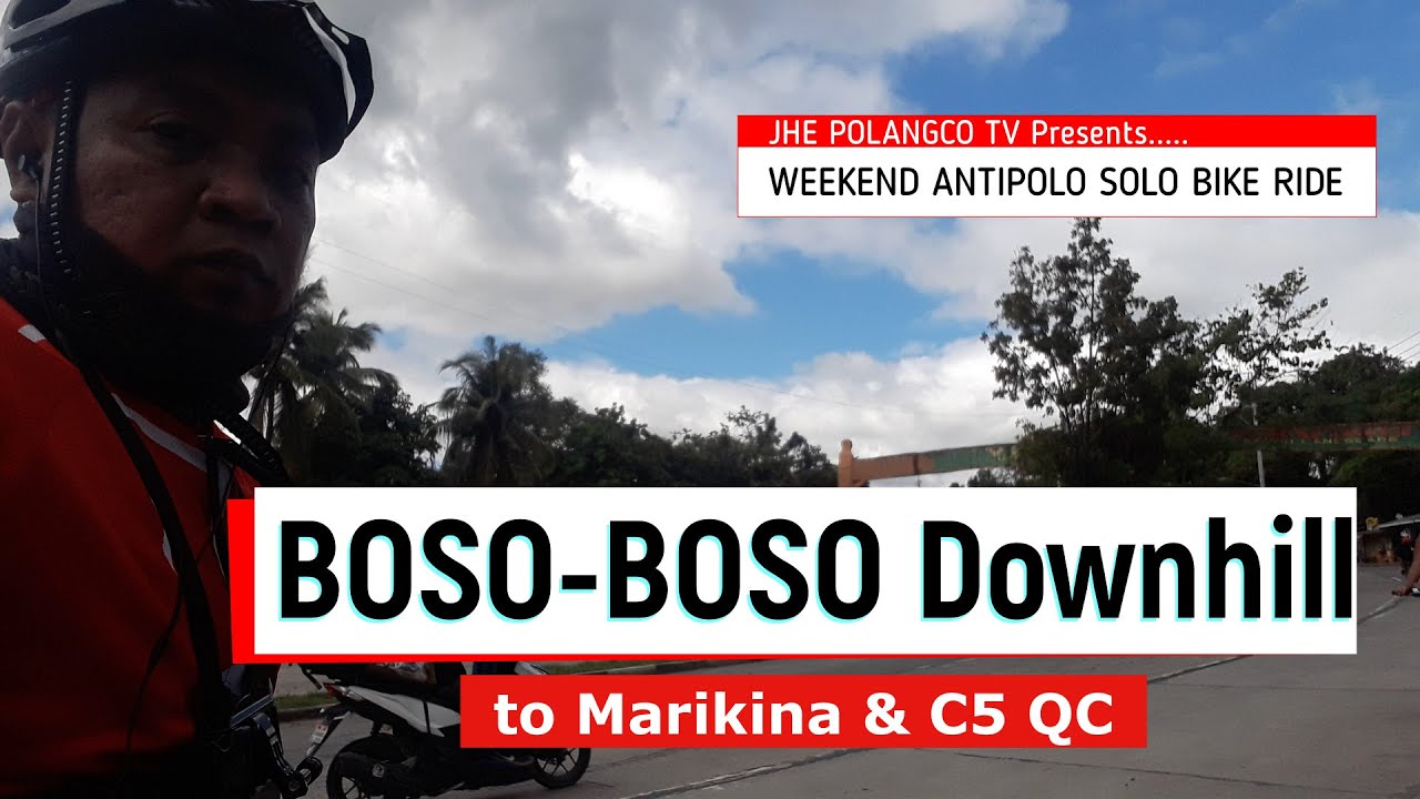 BOSO-BOSO Downhill to Marikina Solo Bike Ride | Antipolo, Rizal - YouTube