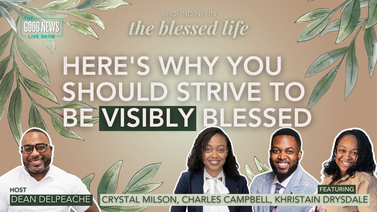 What Happens When You're Visibly BLESSED | The Blessed Life // The Good ...
