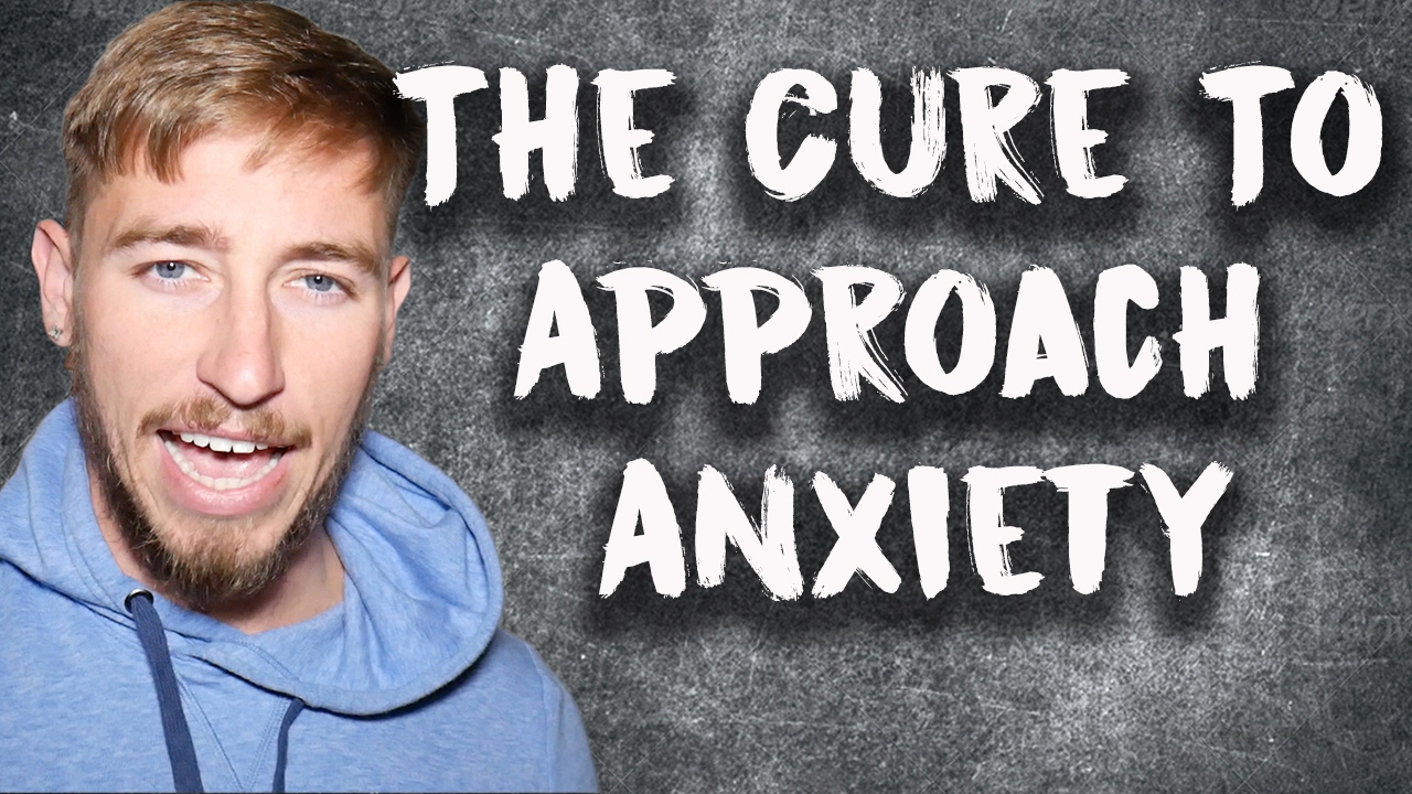 The Cure To Approach Anxiety - YouTube