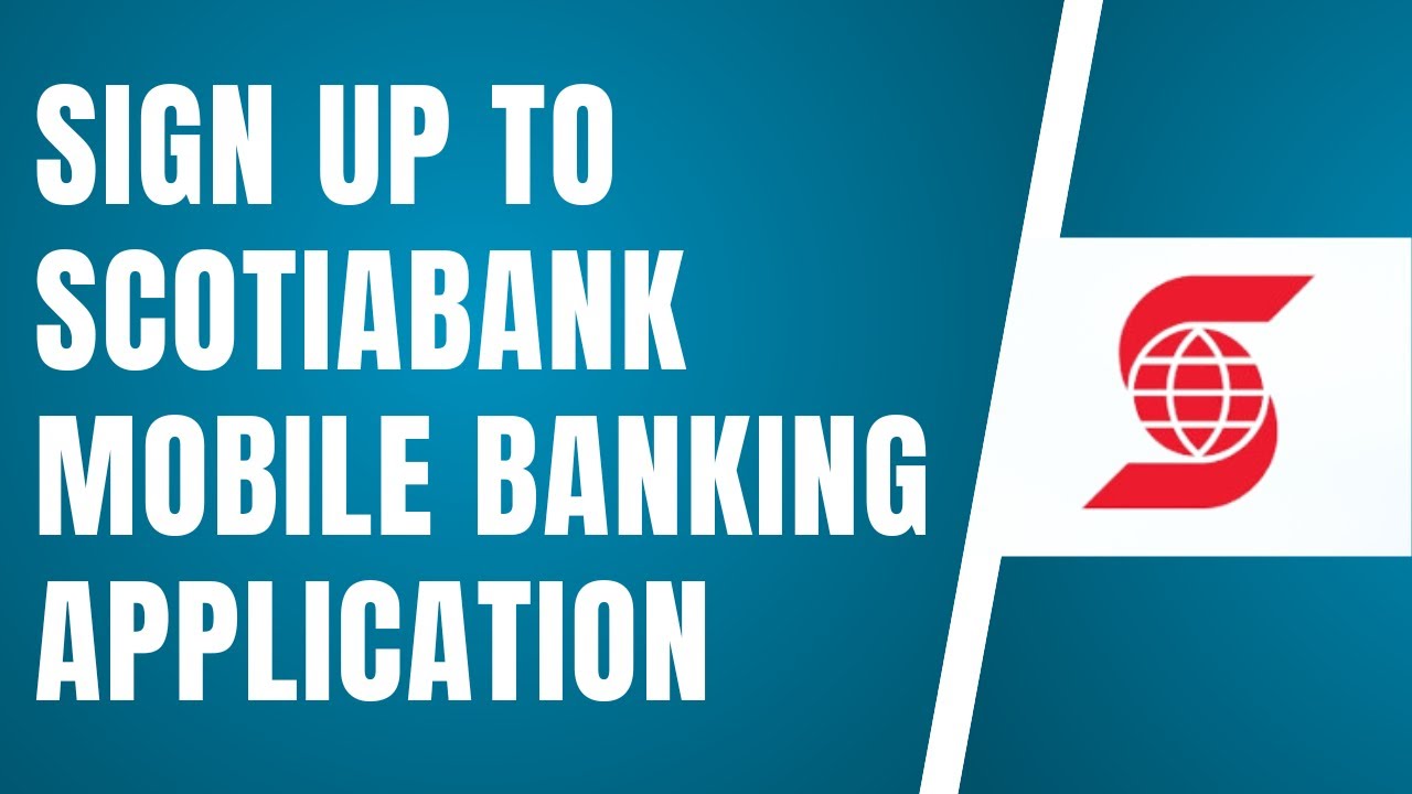 Scotiabank Online Banking Registration 2025 | Scotiabank Mobile Banking ...