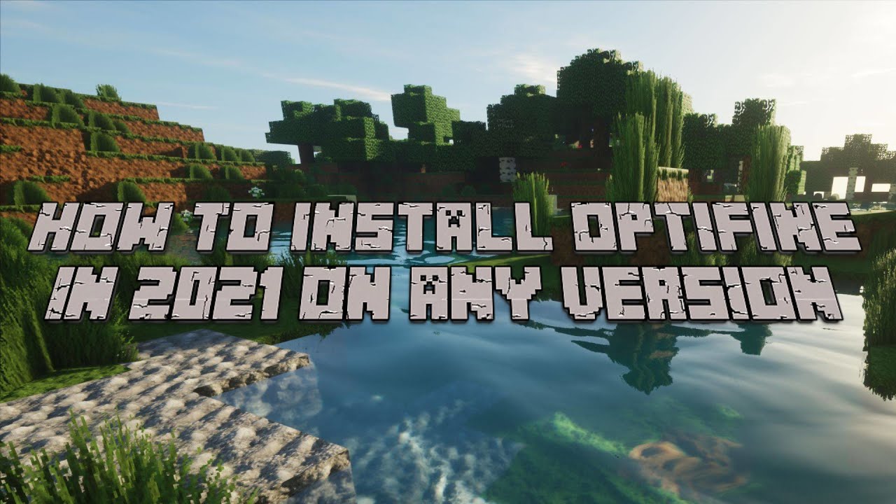 How To Install Optifine In 2021 (ANY VERSION) - YouTube