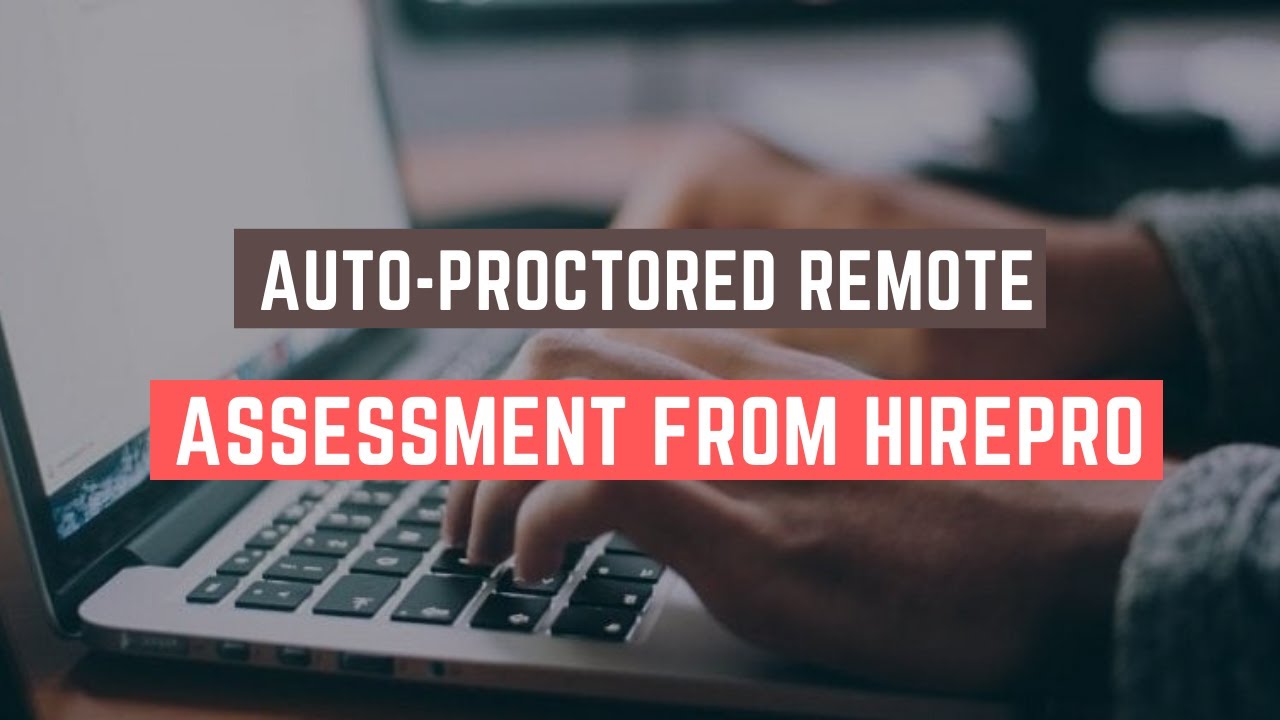 Auto-Proctored Remote Assessments from HirePro - YouTube