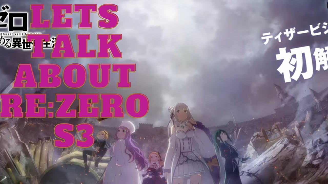 NEW INFORMATION ABOUT RE:ZERO S3!!!! - YouTube