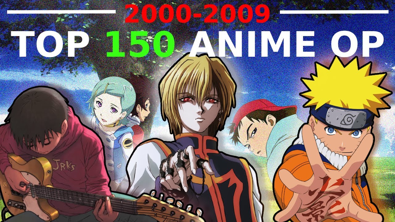 🥳My TOP 150 Anime Openings of the Decade (2000-2009)🎊 - YouTube