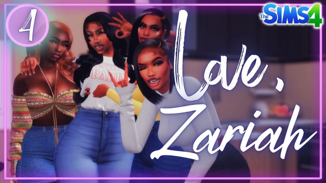 LOVE, ZARIAH 🖤 || GIRLS NIGHT OUT & HOUSEWARMING💃🏾|| The Sims 4 (RAGS ...