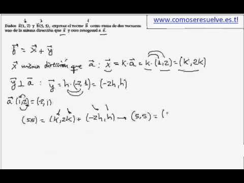Calcular dos vectores tal que uno sea ortogonal y el otro con misma ...