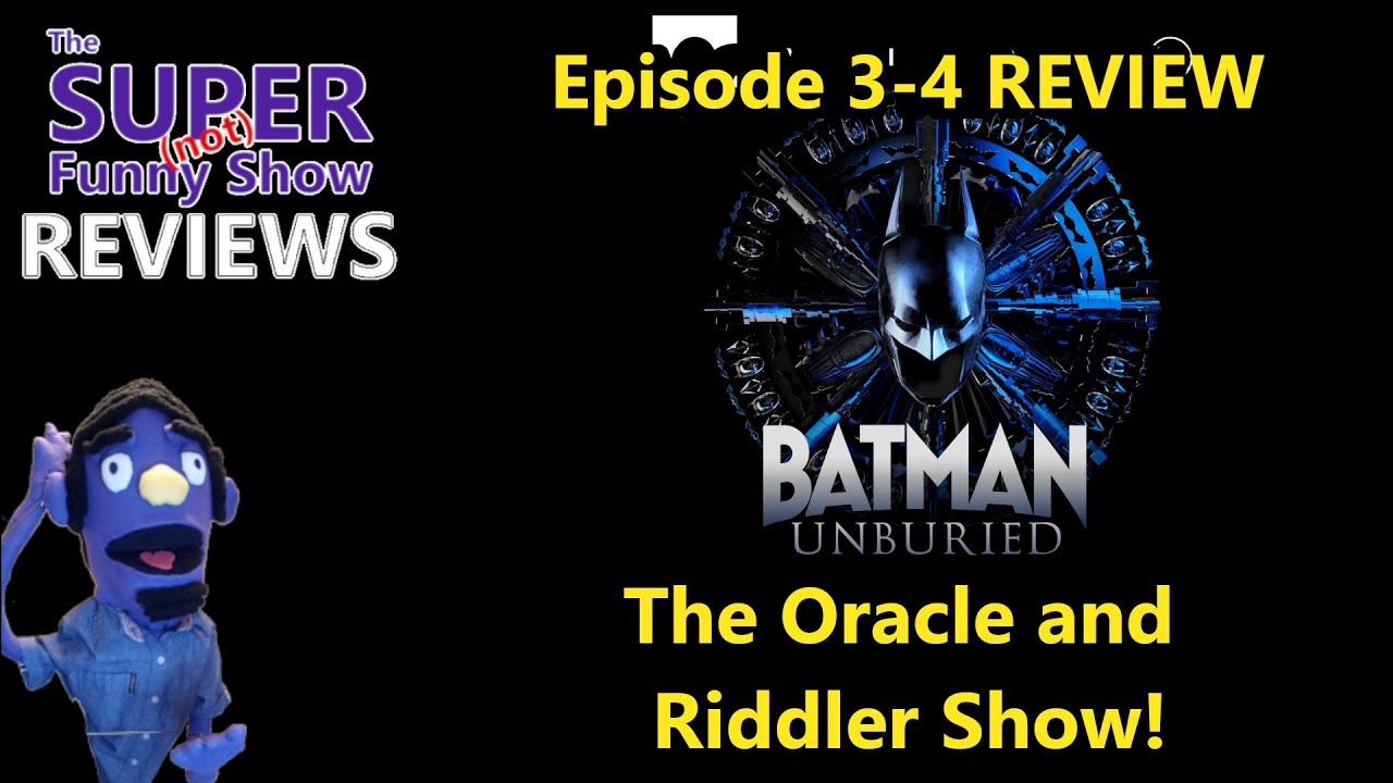 BATMAN UNBURIED 3-4 Review | The Oracle and Riddler Show - YouTube