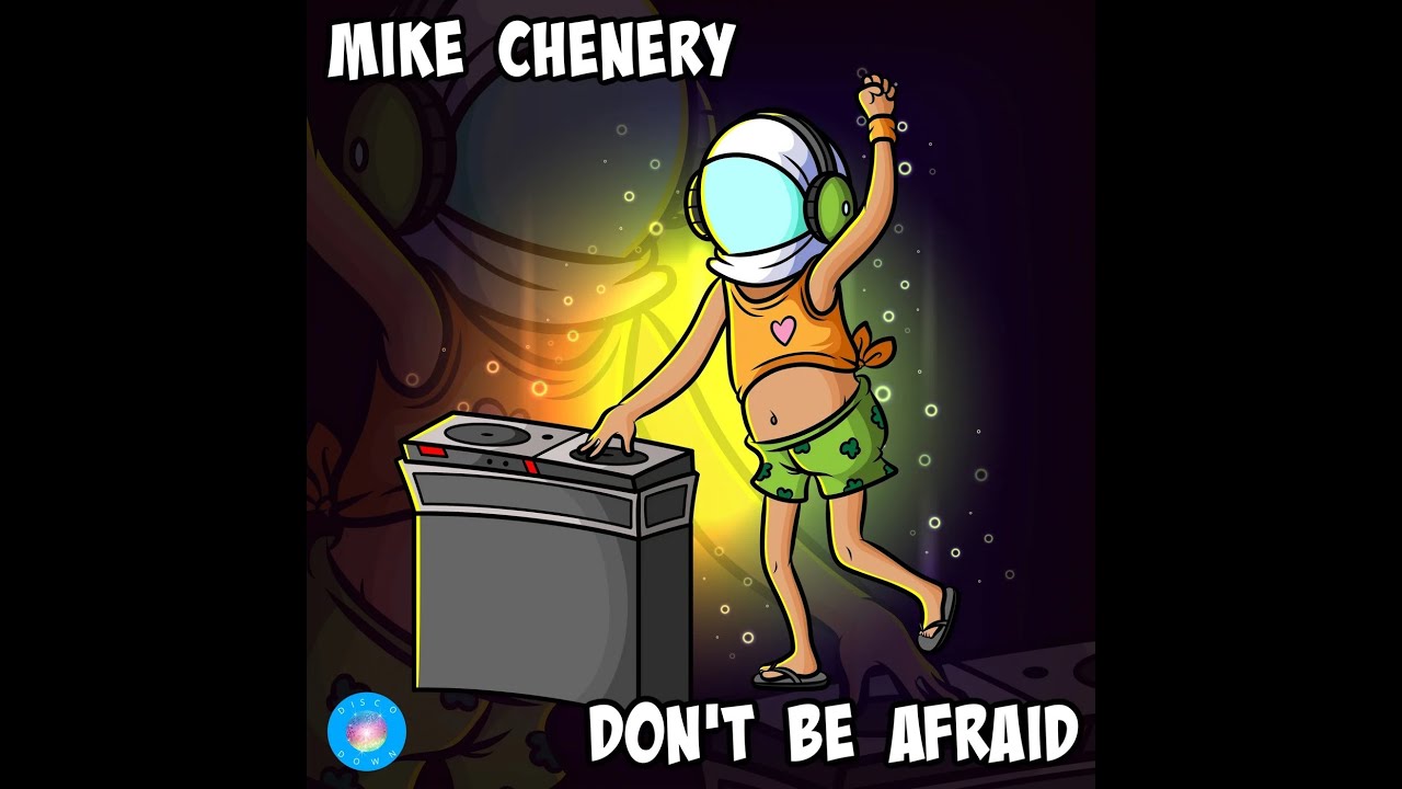 Mike Chenery - Don't Be Afraid (Original Mix) - YouTube