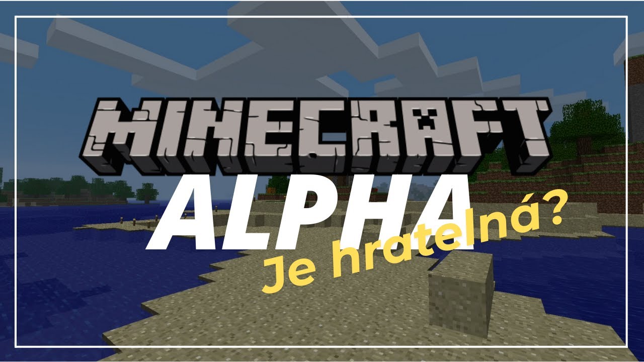 Je Minecraft Alpha Stále Hratelná? - YouTube
