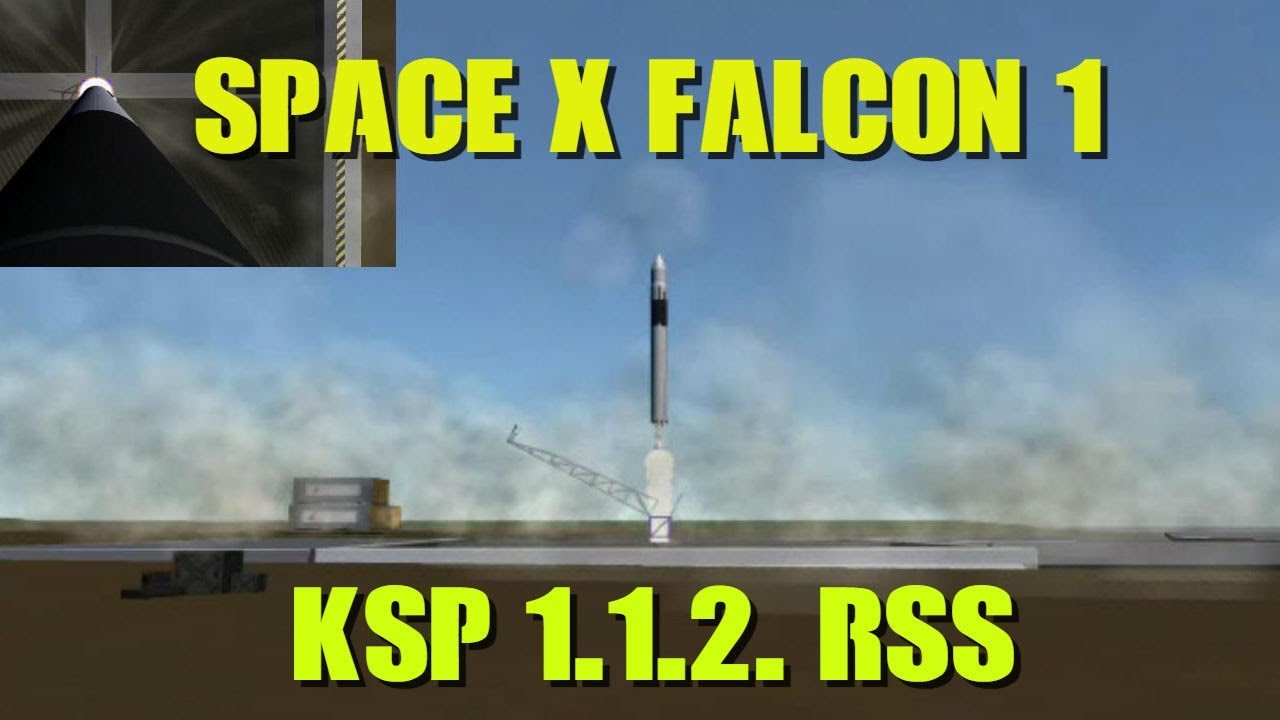 Space X Falcon 1 in KSP 1.2.2. RSS - YouTube
