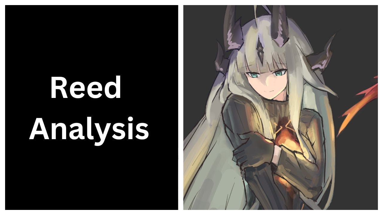 Is Reed Good? | Arknights Analysis - YouTube