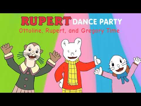 Rupert Rupert Dance Party Ottoline, Rupert, and Gregory Time Special ...