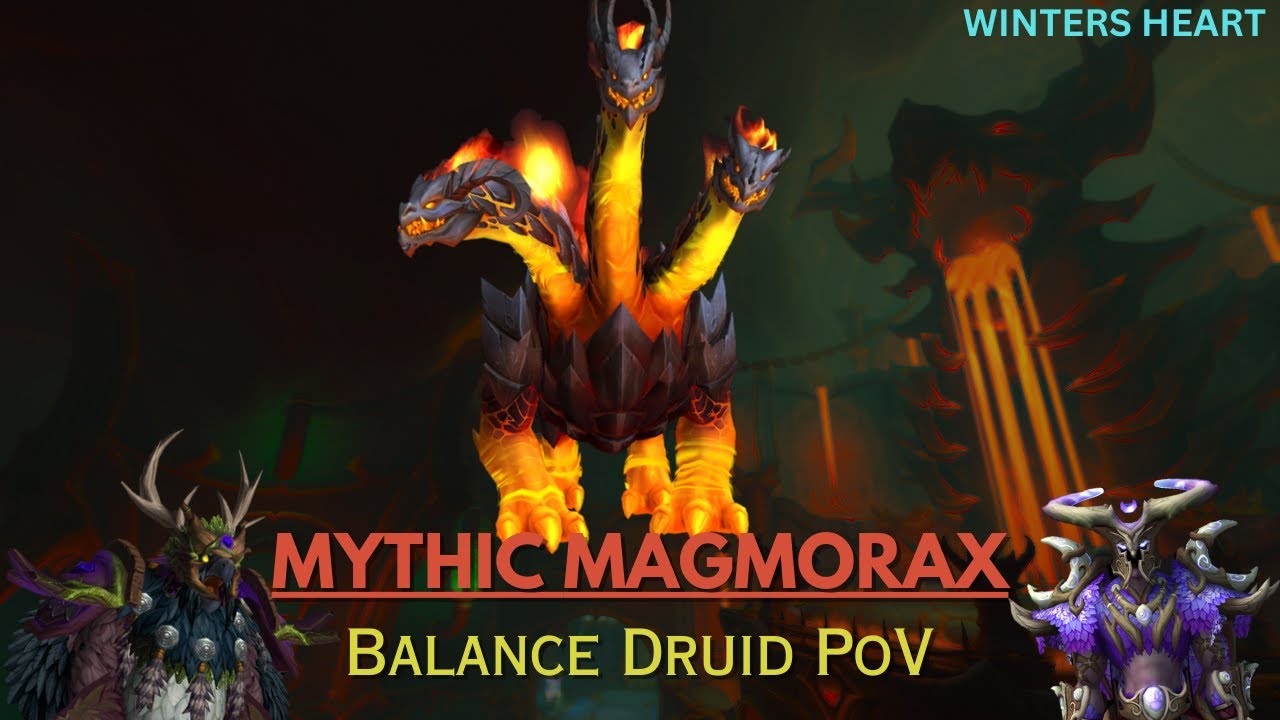 Magmorax Mythic | Balance Druid PoV Astramoons | Winters Heart ...