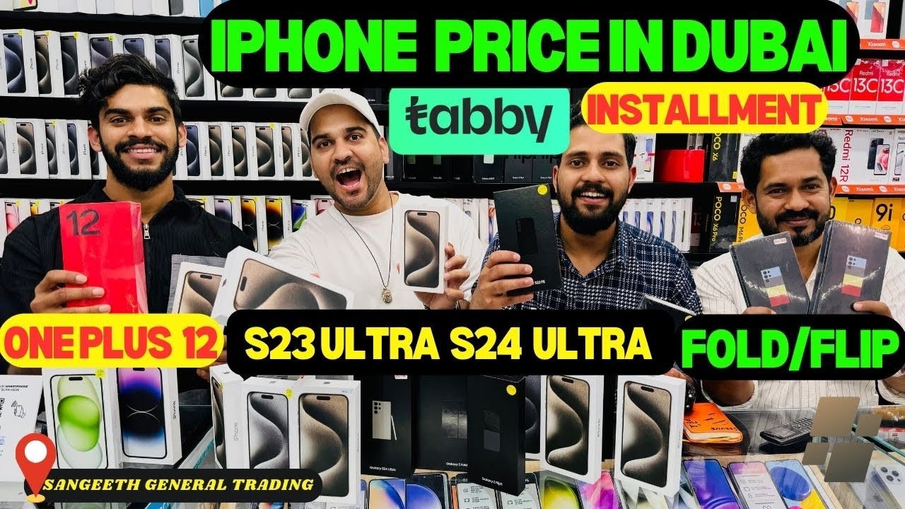 LATEST iPHONE PRICE IN DUBAI | S24 ULTRA PRICE IN DUBAI | IPHONE 15 PRO ...