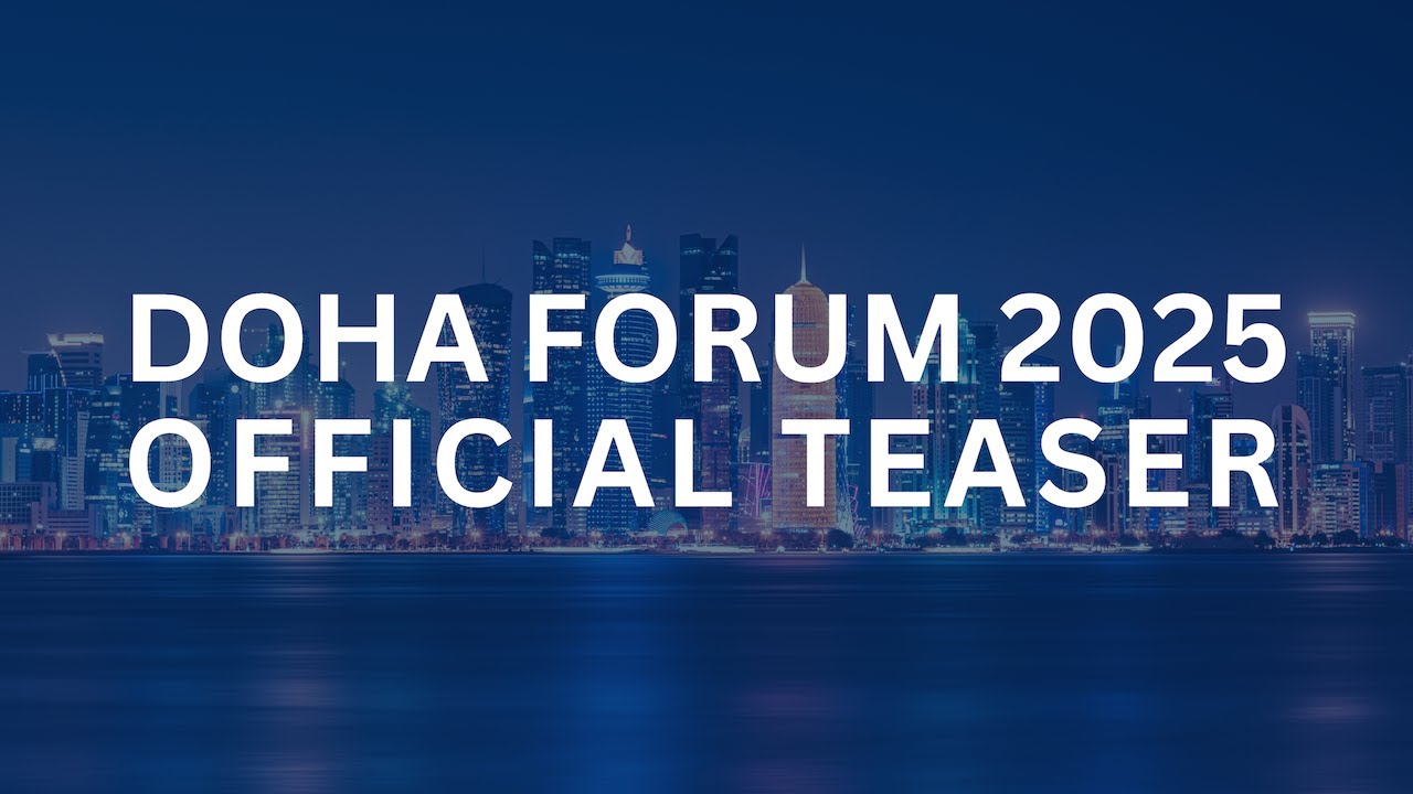 Doha Forum 2025: Official Teaser - YouTube