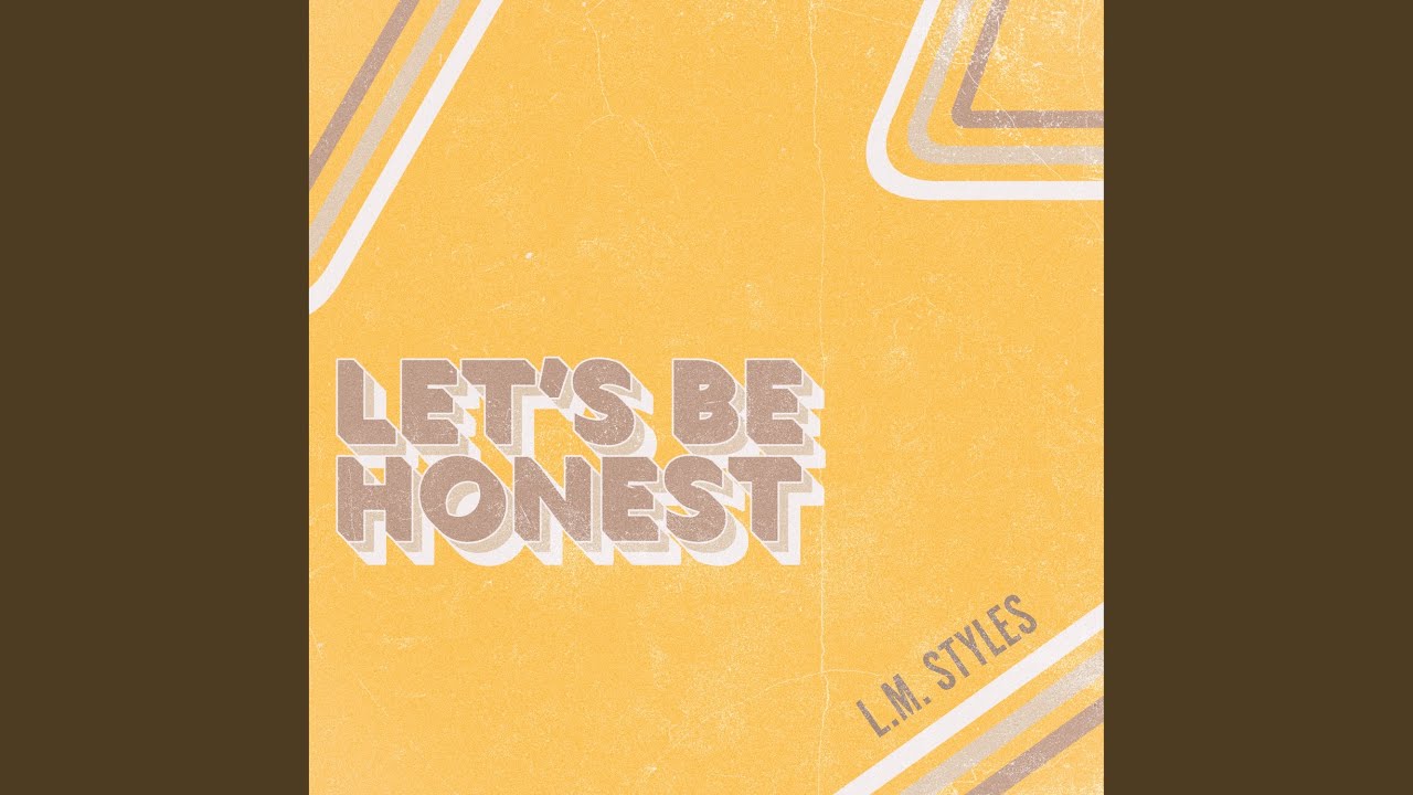 Let's Be Honest - YouTube