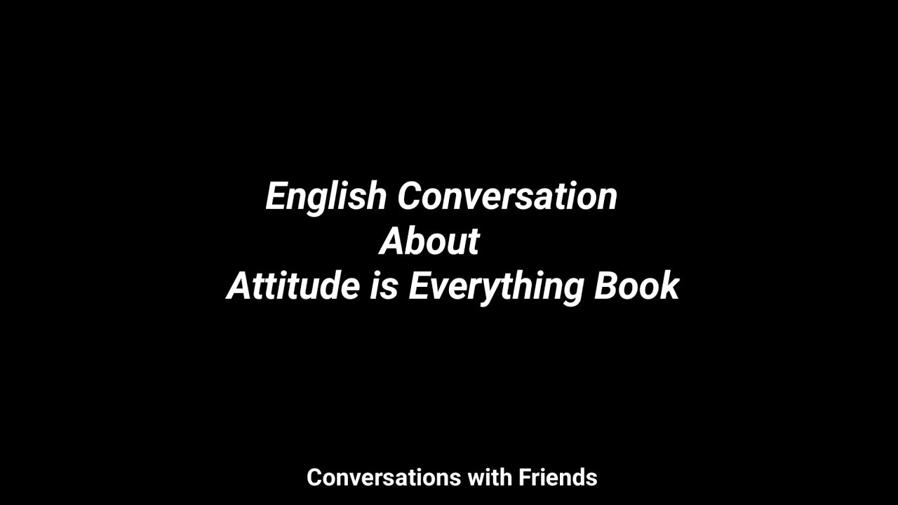 English Conversation about a Book (Attitude is Everything) - YouTube