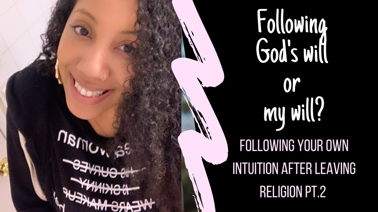 Intuition or God's Will? Pt.2| My Spiritual Journey - YouTube