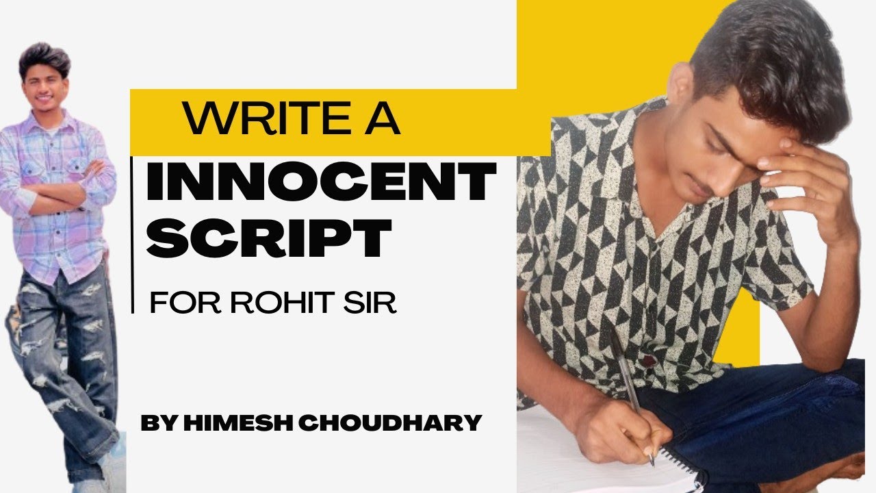 Write a Innocent Script For Rohit Sir ️ full video coming soon 🔜 ...