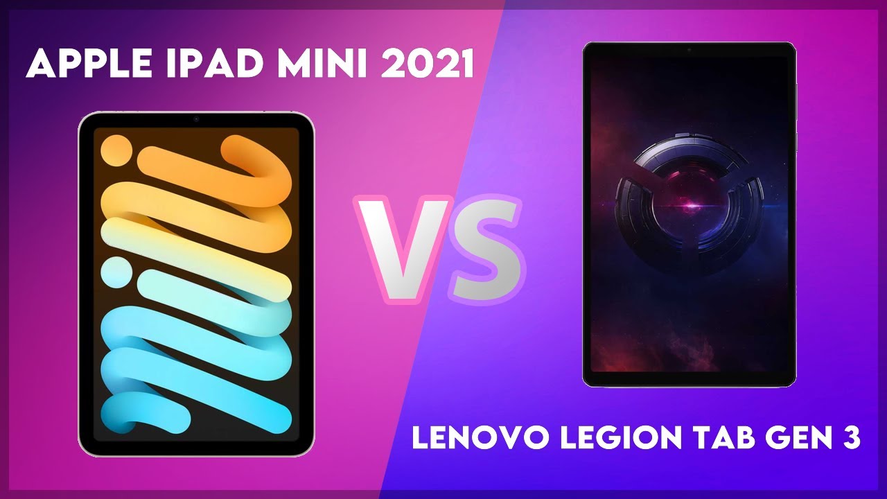 Apple iPad Mini 2021 vs Lenovo Legion Tab Gen 3 Technical Comparison ...