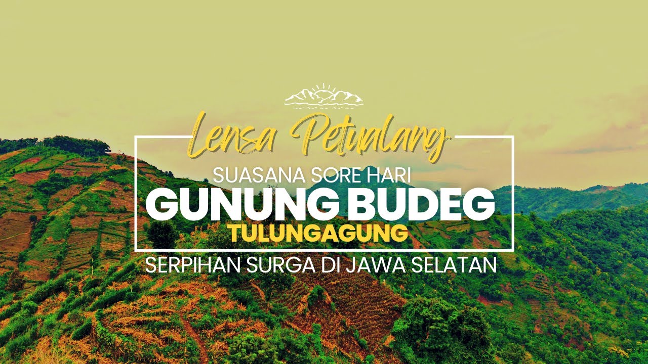 Serpihan Surga di Jawa Selatan || Muncak Ke Gunung Budeg Tulungagung ...