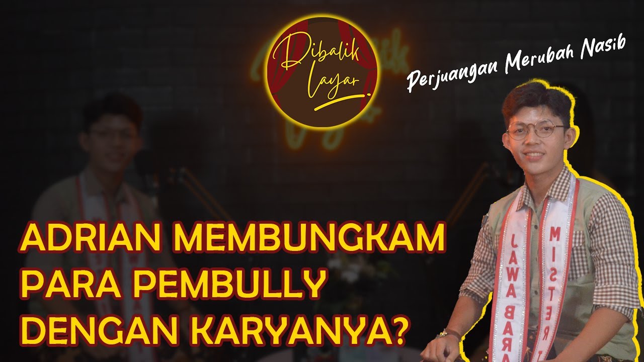 ADRIAN MISTER TEEN JAWA BARAT 1 MERUBAH NASIB DARI AWALNYA ANAK SUPIR ...