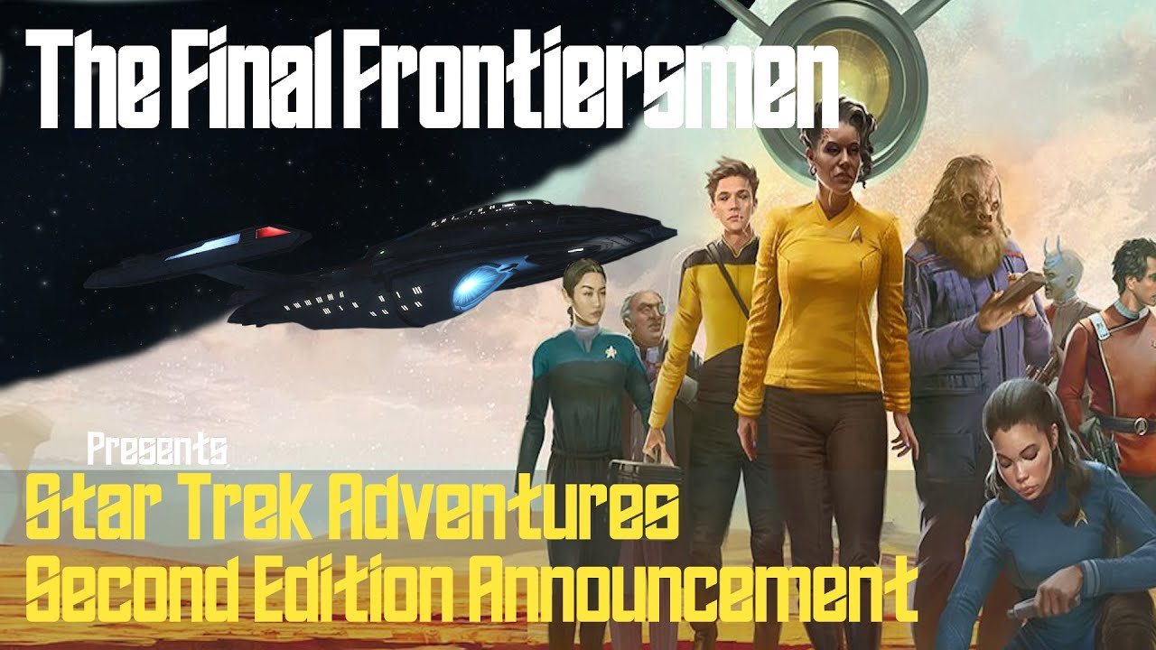 Star Trek Adventures: Second Edition Announcement Discussion (STA TTRPG 2e News) - YouTube