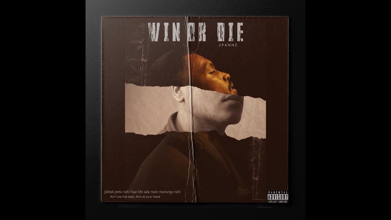 Win Or Die | 2 Panne | Official Visualiser #dhh #desihiphop #rapmusic ...
