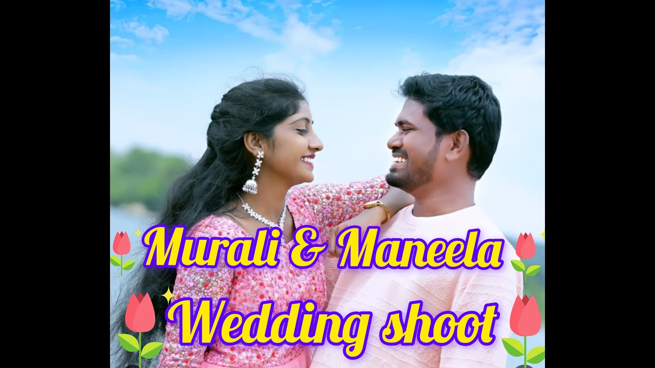 *Murali & Maneela pre wedding shoot* - YouTube