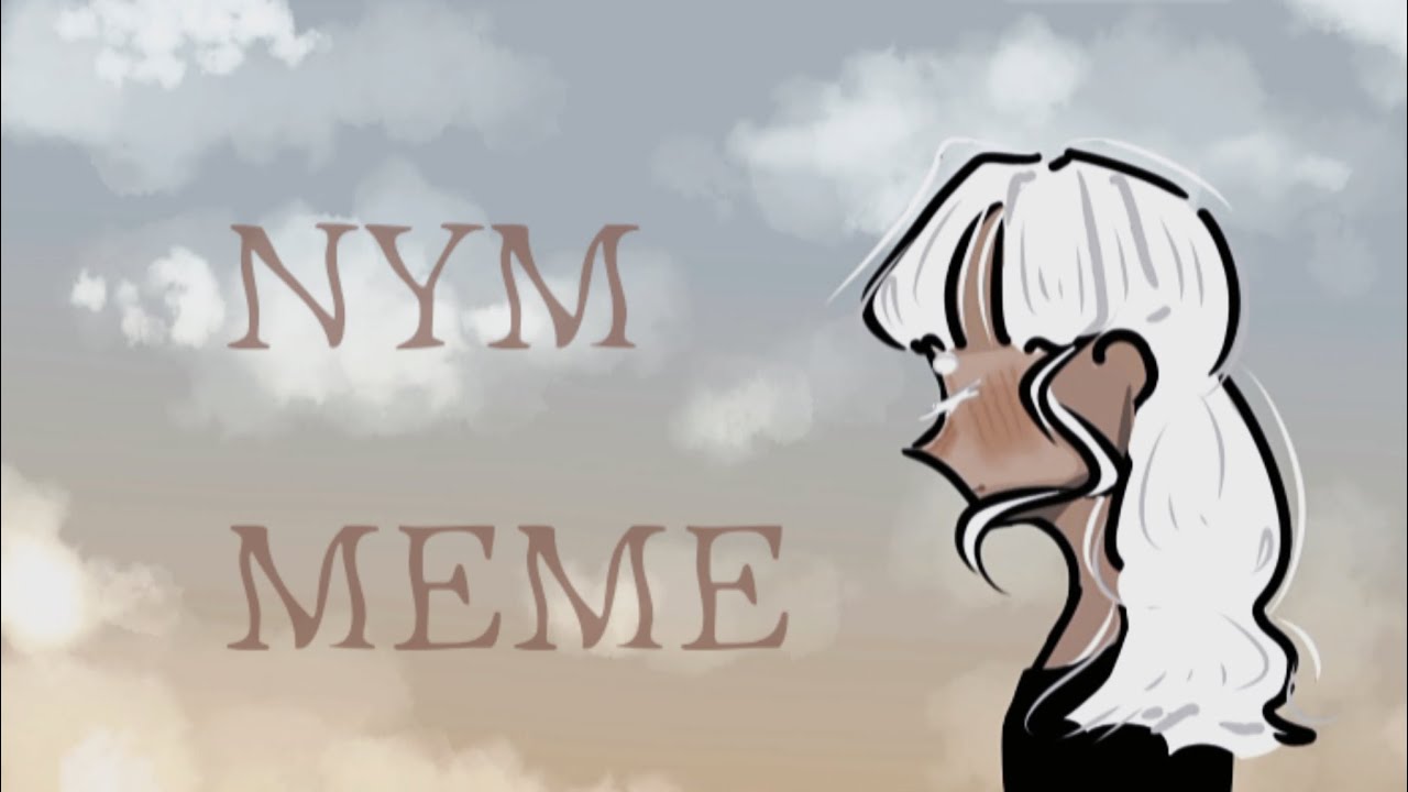 NYM // animation meme // old - YouTube
