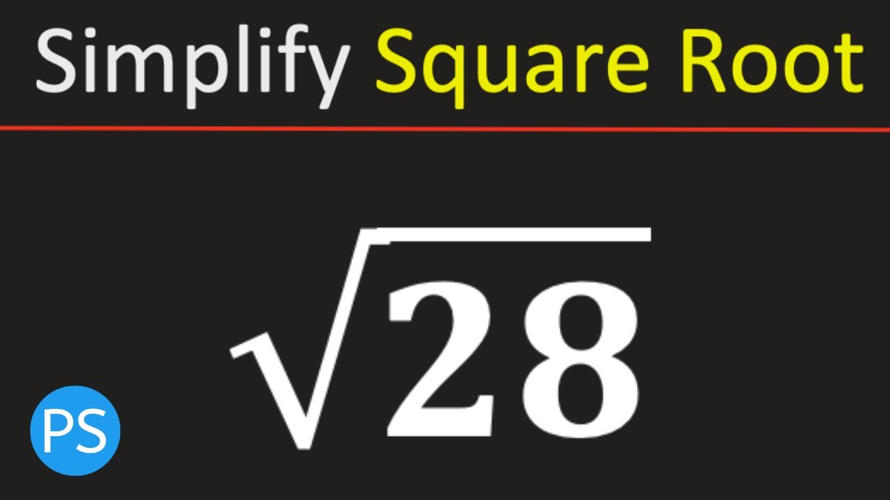 Simplify square root of 28 || Square Root 28 in simplest radical form ...
