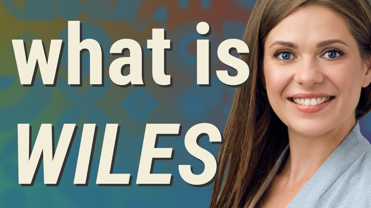 Wiles | meaning of Wiles - YouTube