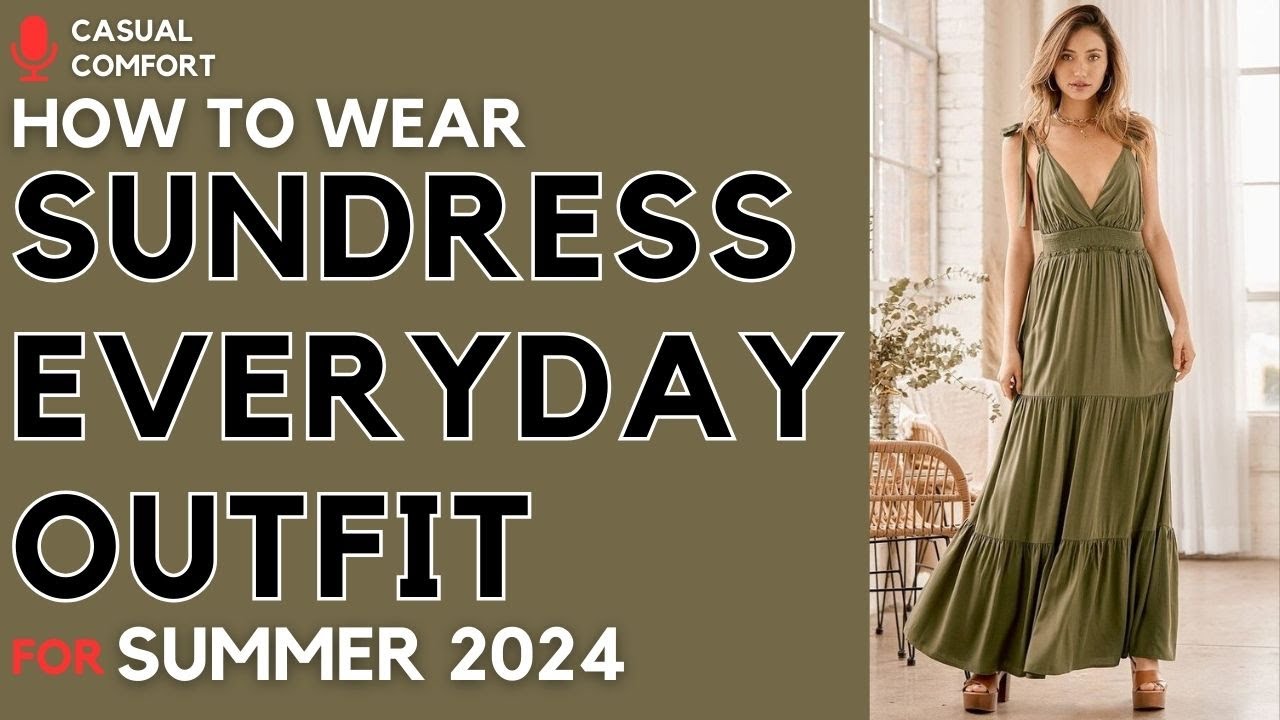 Sundress: The Perfect Everyday Outfit for Summer | 2024 Summer Fashion ...