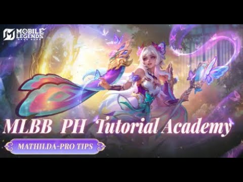 Mathilda Pro Tutorial 2025 | MLBB PH Official Academy | Episode 162 ...