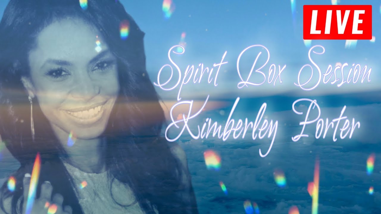 Kimberley Porter Spirit Box Session - YouTube