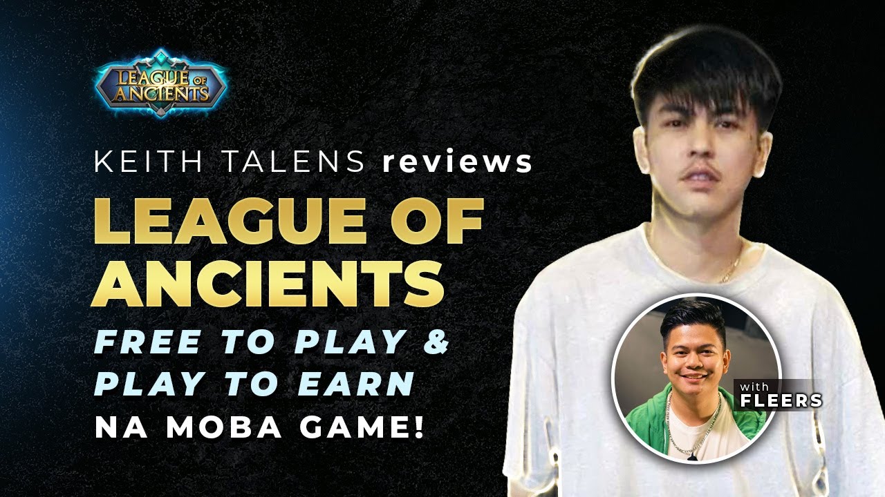 KEITH TALENS reviews LEAGUE OF ANCIENTS | Free To Play & Play To Earn ...