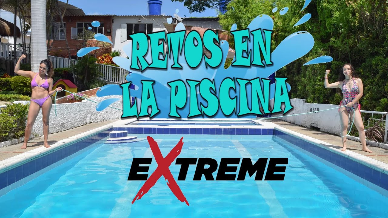 Retos en la piscina extremos / Challenge in the pool xtremes - YouTube