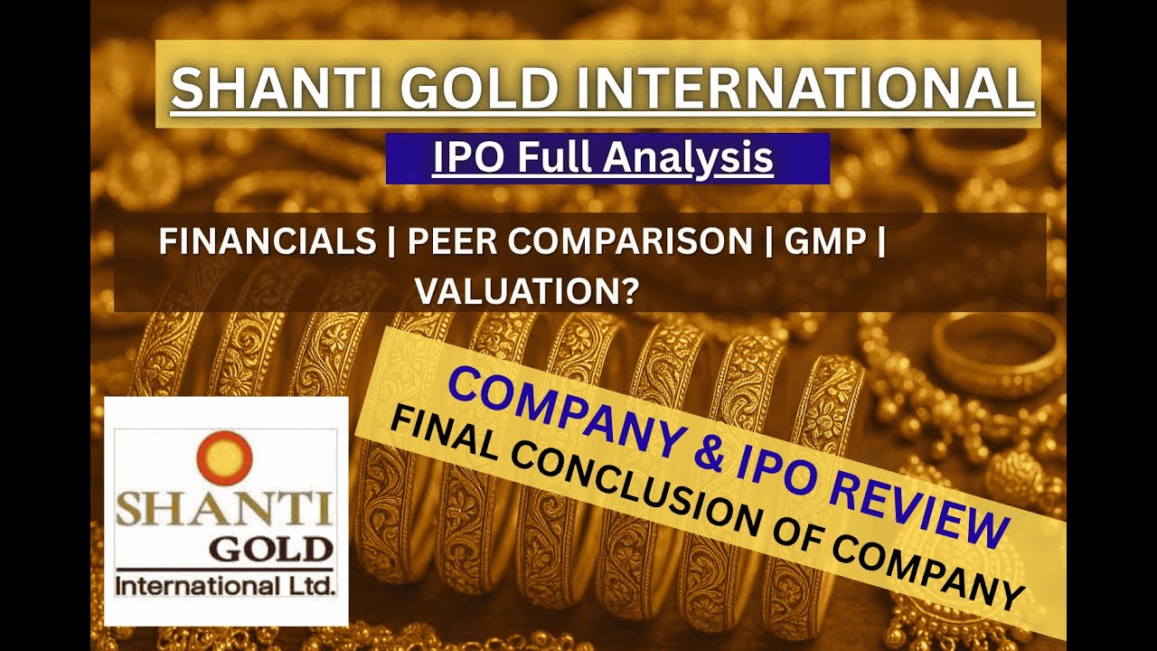 Shanti Gold International IPO Review🔔| GMP, Peer Analysis, Full Review ...