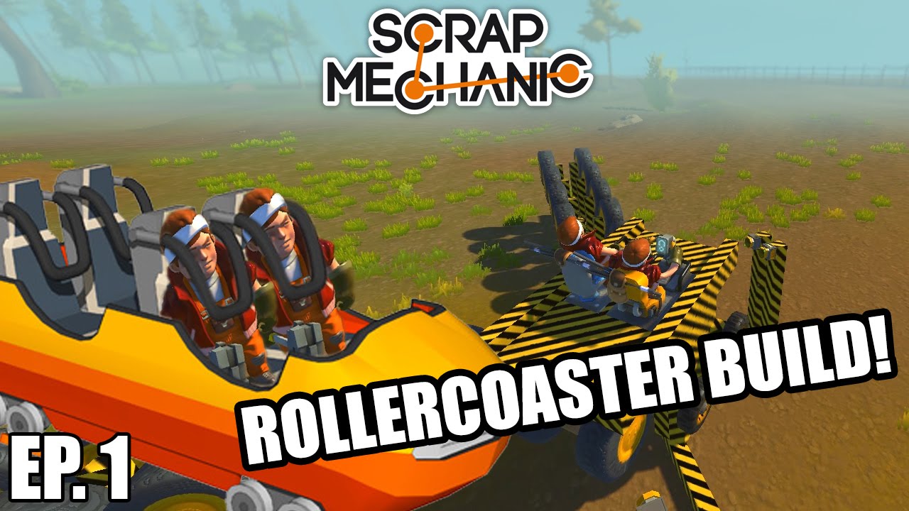 Scrap Mechanic | Build Guide | Autonomous Rollercoaster | Ep. 1 - YouTube